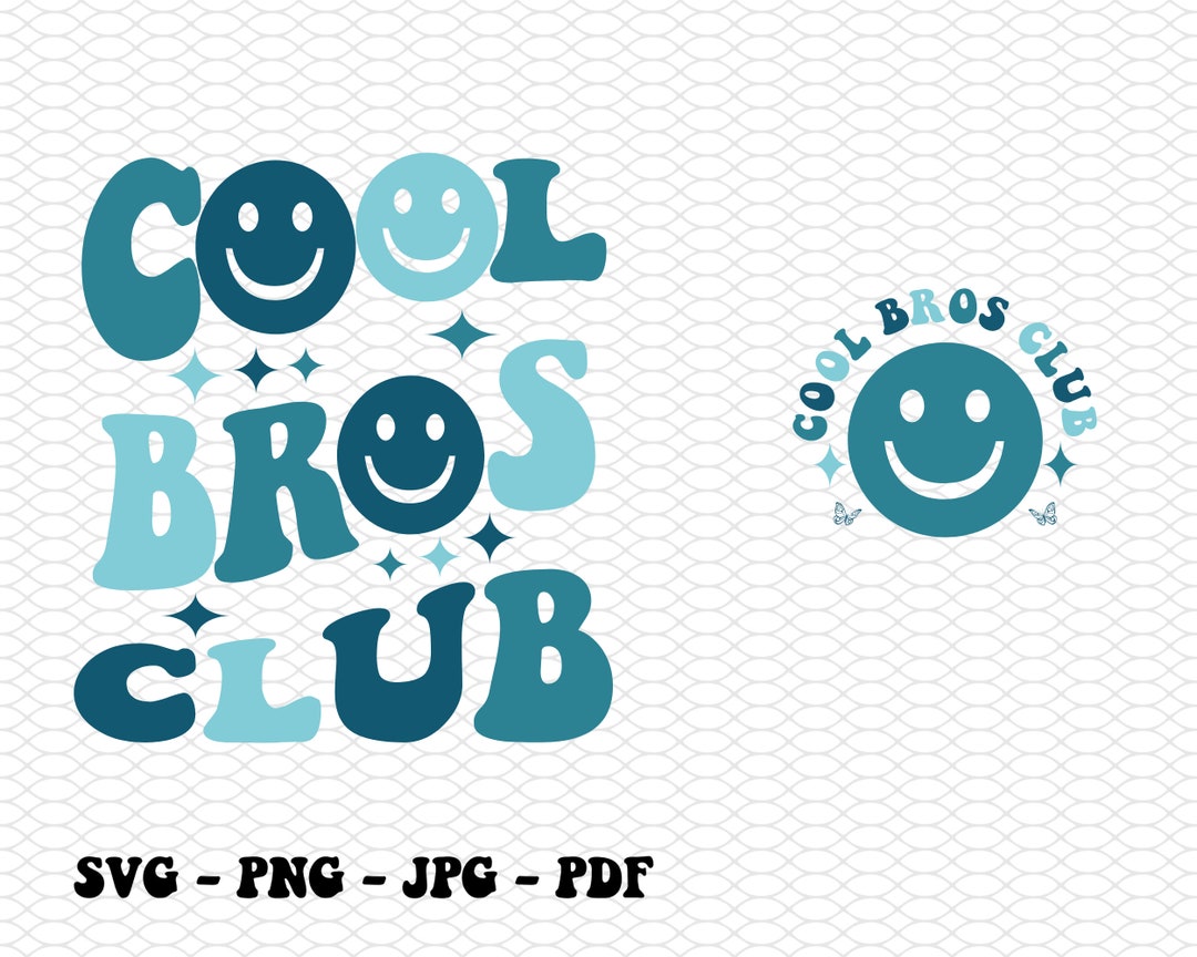 Cool Bros Club SVG, Cool Brothers Club PNG, Brothers Svg, Brothers ...