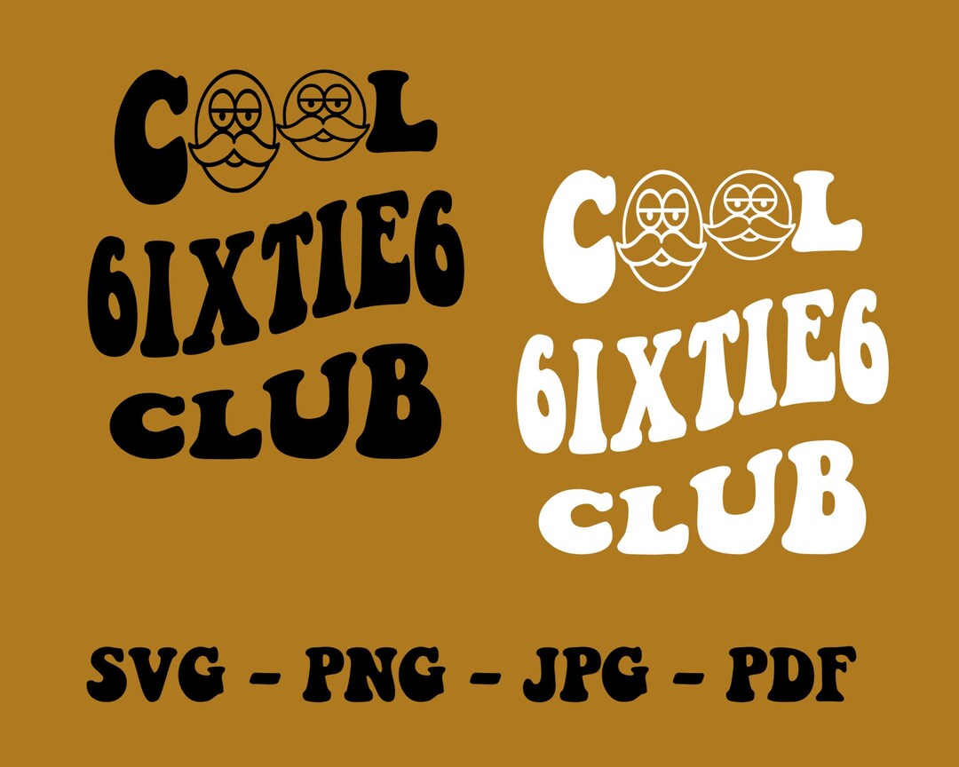 Cool Sixties Club Png,in My 60S Era Svg, 60th Birthday Svg,sixties Era ...