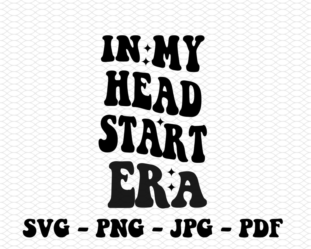 In My Head Start Era SVG, PNG, PDF, Head Start Shirt Png, Back to ...