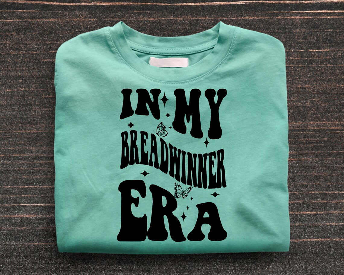 In My Breadwinner Era SVG PNG, Breadwinner Era SVG Png,breadwinner ...
