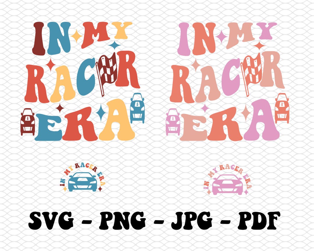 In My Racer Era SVG PNG PDF, Racer Shirt Png, in My Winner Era Svg ...