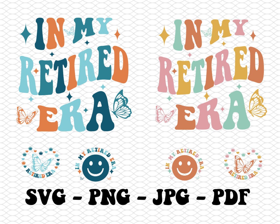 In My Retired Era Svg, Png,jpeg,pdf,retired Shirt Png,retired Svg ...