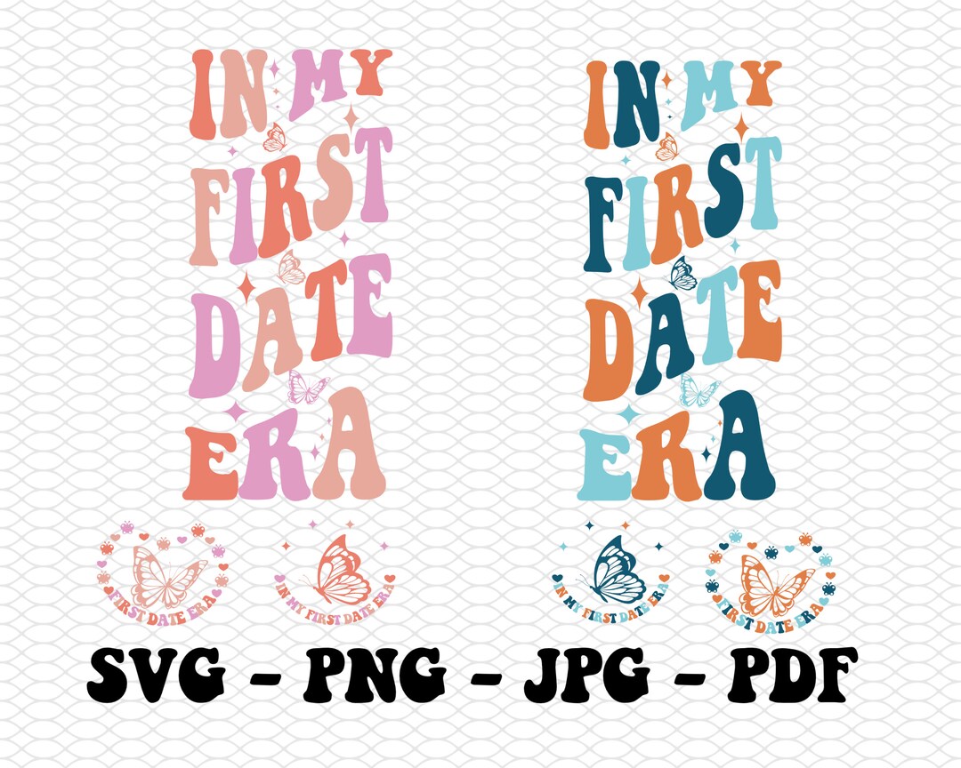 In My First Date Era Svg Png, First Date Svg, First Date Png, Trendy ...
