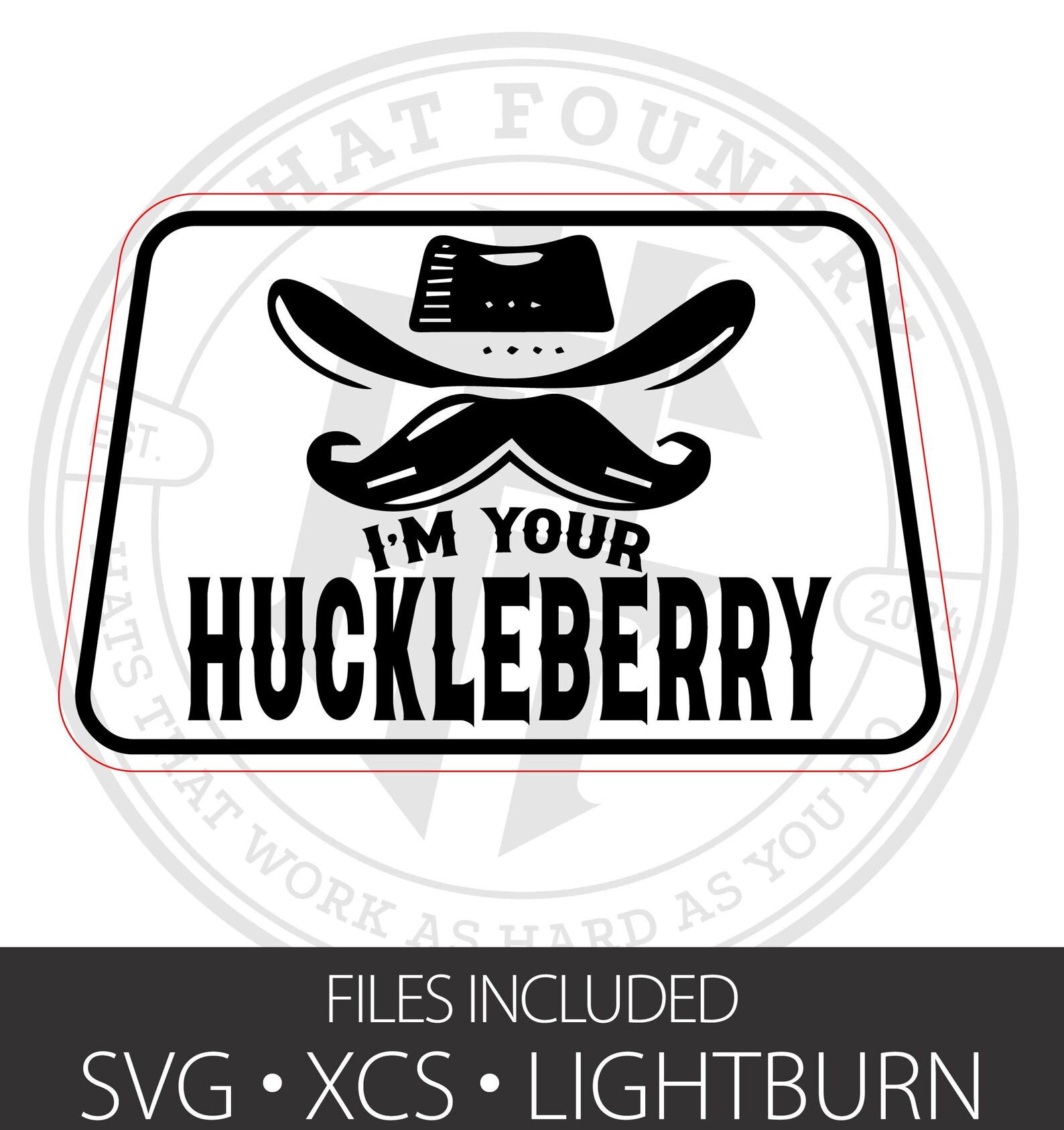 I'M Your Huckleberry Hat Patch Svg – Fun Western Laser Cut Design for ...