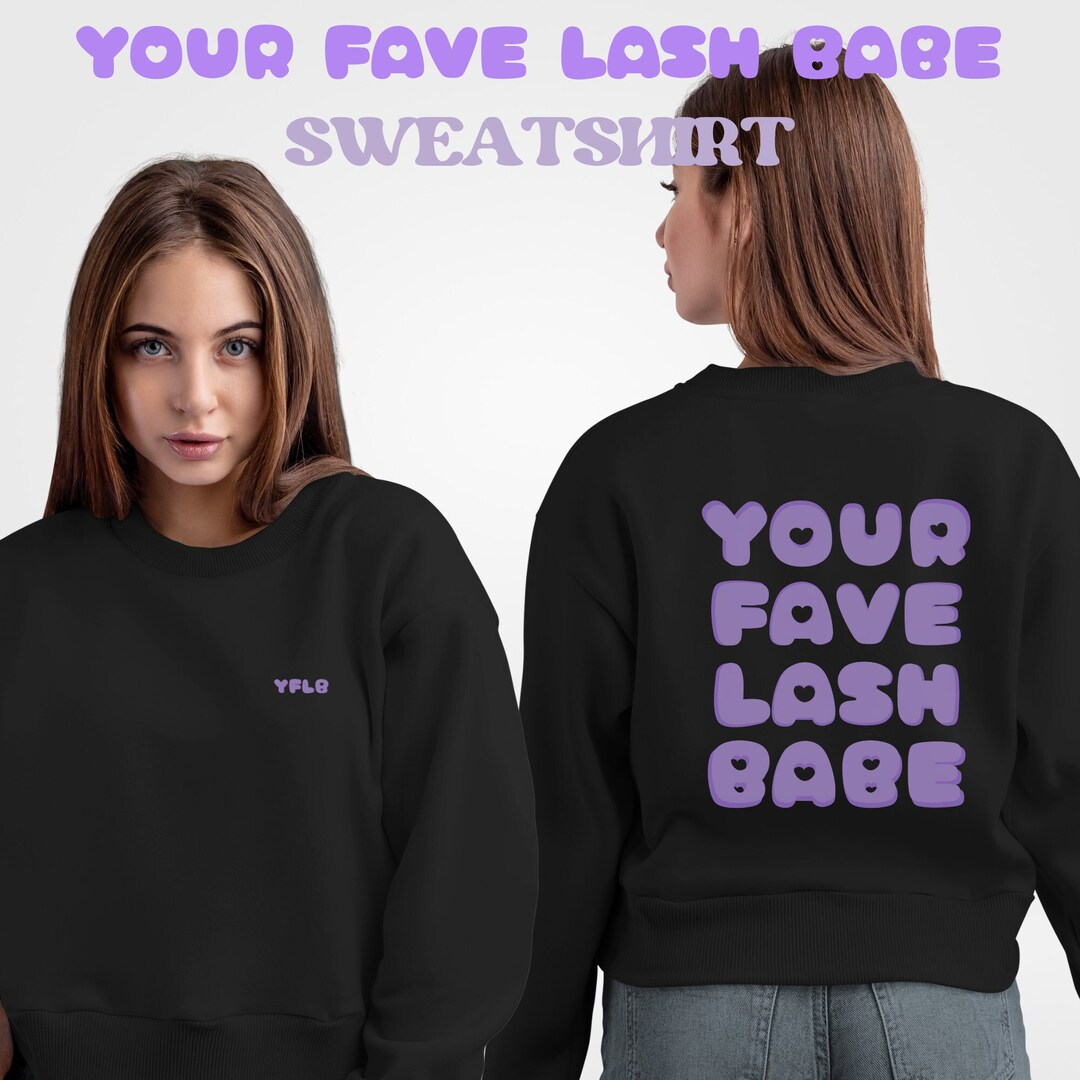 Your Fave Lash Babe Unisex Crewneck Sweatshirt Lash Artist Apparel