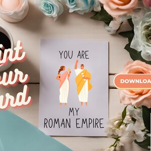 You Are My Roman Empire A4 Printable Download Card - Etsy