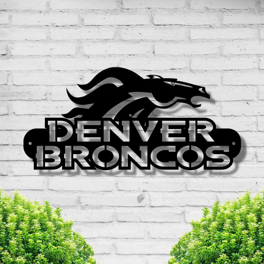 Denver Broncos Metal Sign, Denver Broncos Sign, Broncos Fan Gift ...