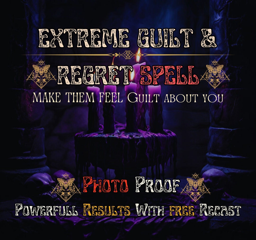 EXTREME REGRETSPELL, Instant GUILT Spell, Make Them Regret What They ...
