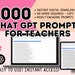 1000 Chat GPT Prompts for Teachers | AI Prompts | AI Prompt Guide for ...