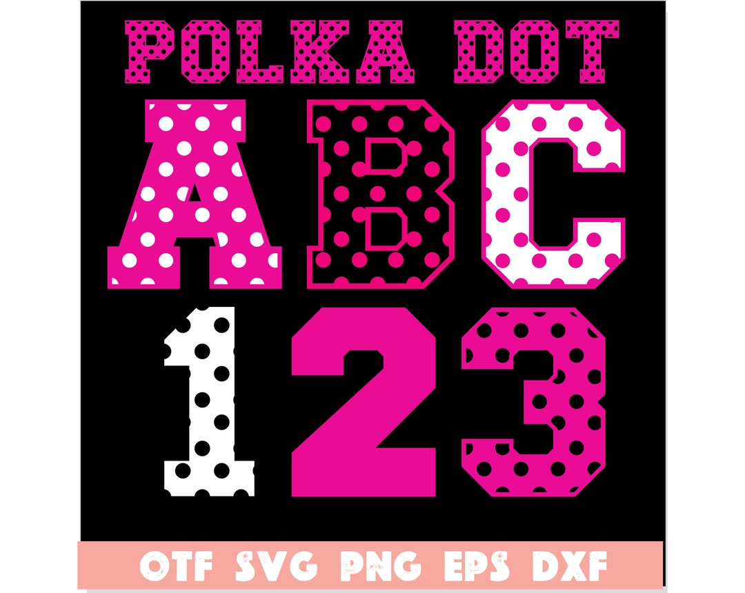 Polka Dot Font Svg Cricut, Polka Dot Font Ttf, Polka Dot Font Png ...