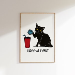 I Do What I Want Print, Funny Cat Print, Black Cat Art, Cat Lover Gift ...