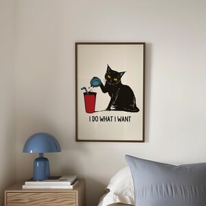 I Do What I Want Print, Funny Cat Print, Black Cat Art, Cat Lover Gift ...