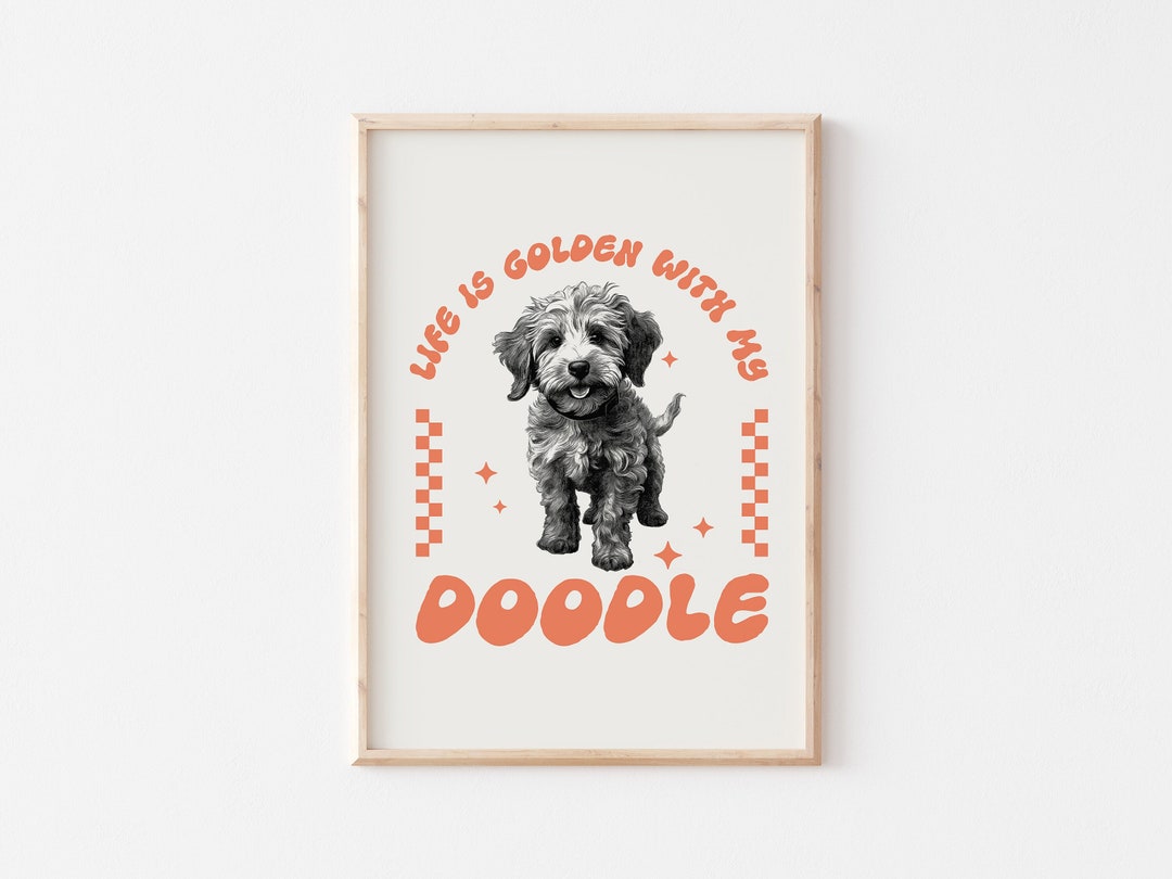 Life is Golden With My Doodle, Funny Dog Wall Art, Goldendoodle Print ...