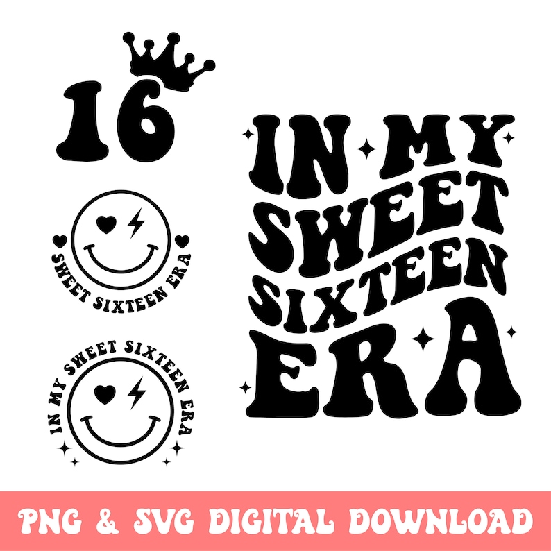 In My Sweet Sixteen Era Svg Png, Sweet 16 SVG, 16th Birthday Shirt Svg ...