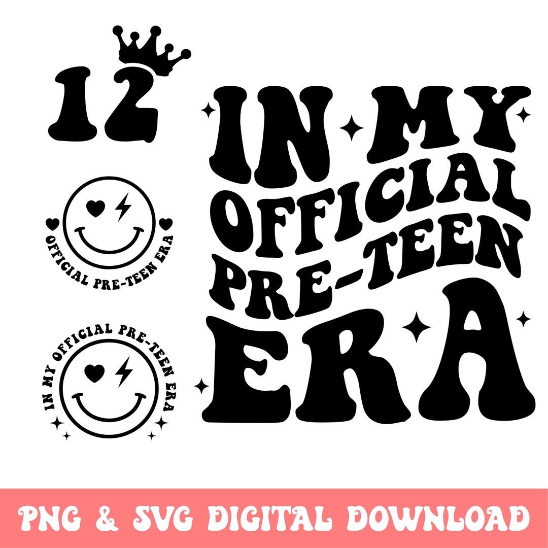 In My Official Pre-teen Era Svg Png, 12th Birthday Svg, Official Pre ...