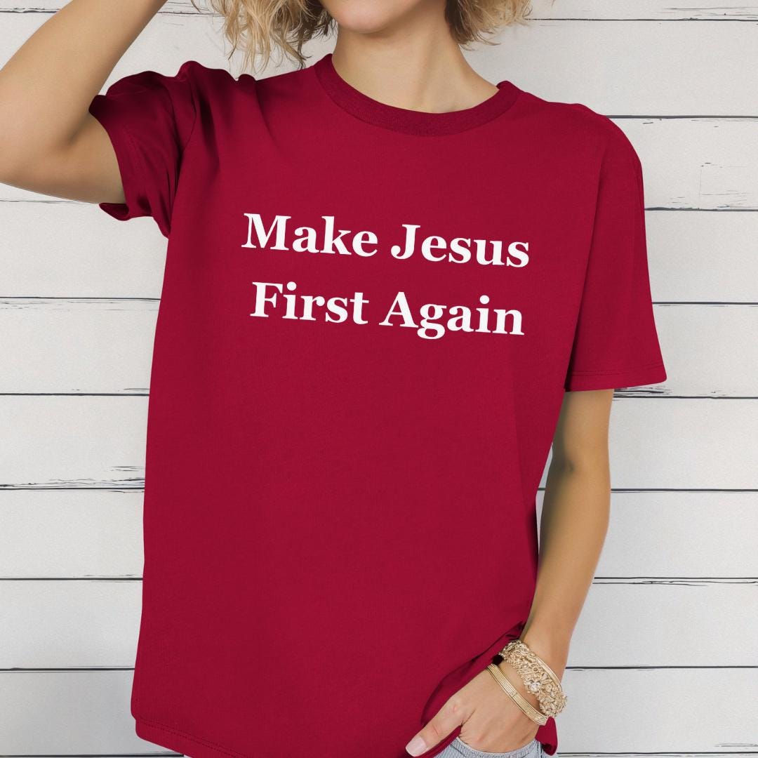 Jesus T Shirts Make Jesus First Again T-shirt for Christian Present for ...