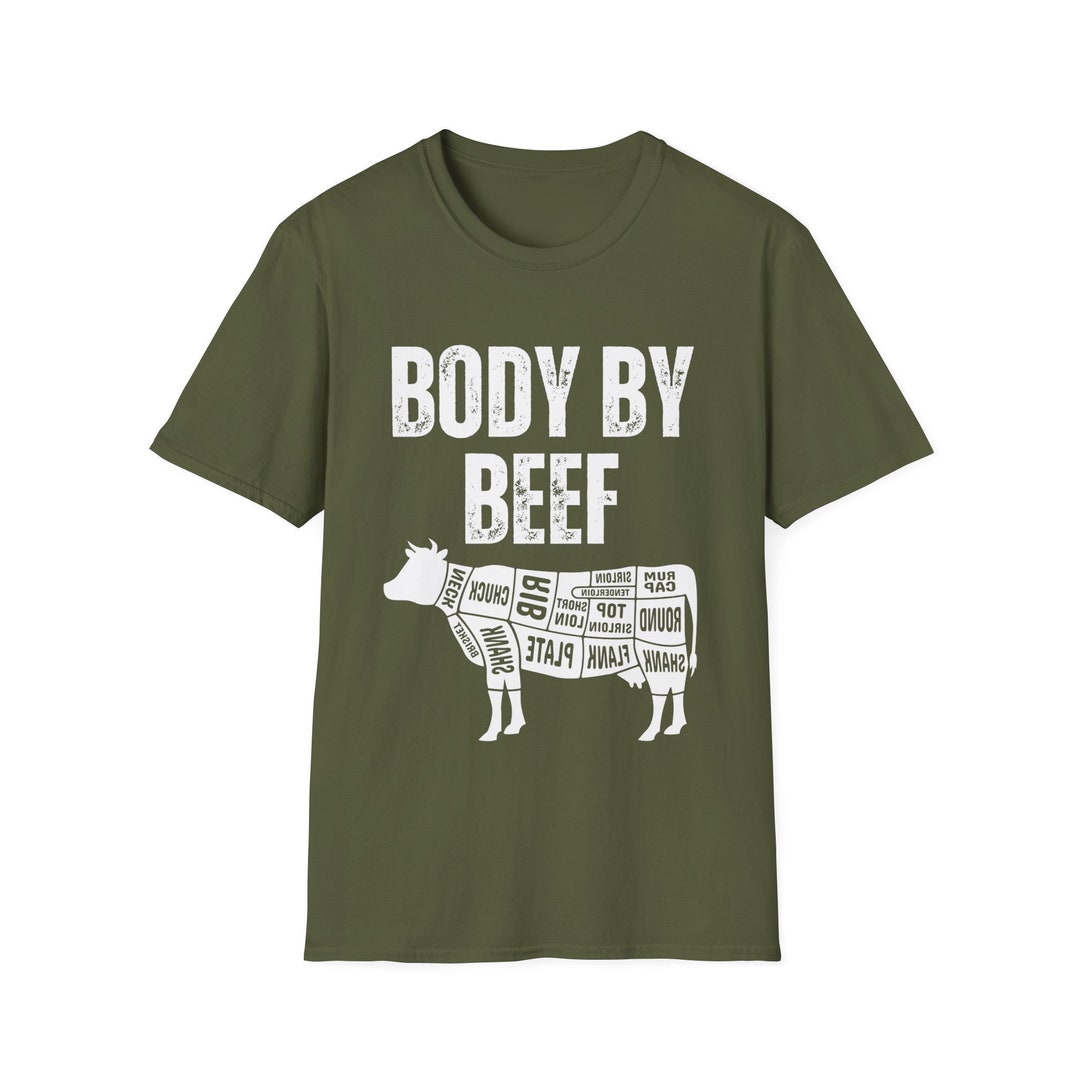 Funny Meat Shirt for Carnivore Diet Gift for Beef Lover T-shirt BODY by ...