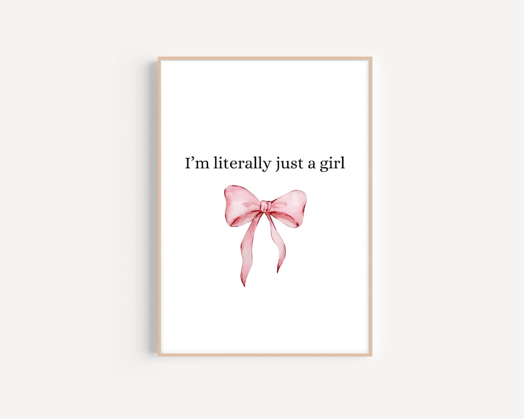 Im Literally Just a Girl Wall Print, Coquette Pink Bow Print, in My ...