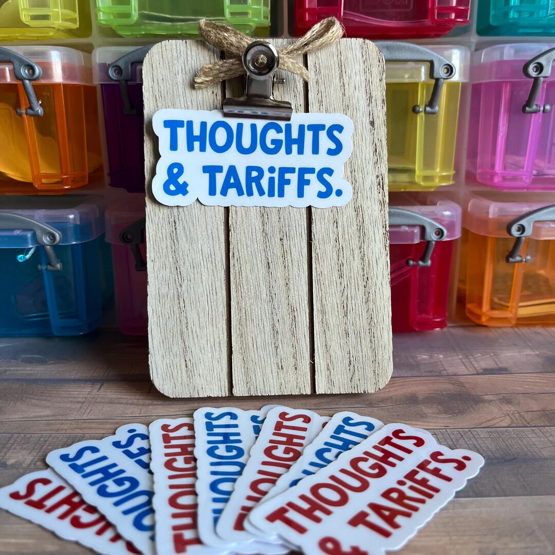 Thoughts & Tariffs Die Cut Vinyl Sticker. for Sticker Slams, Water ...