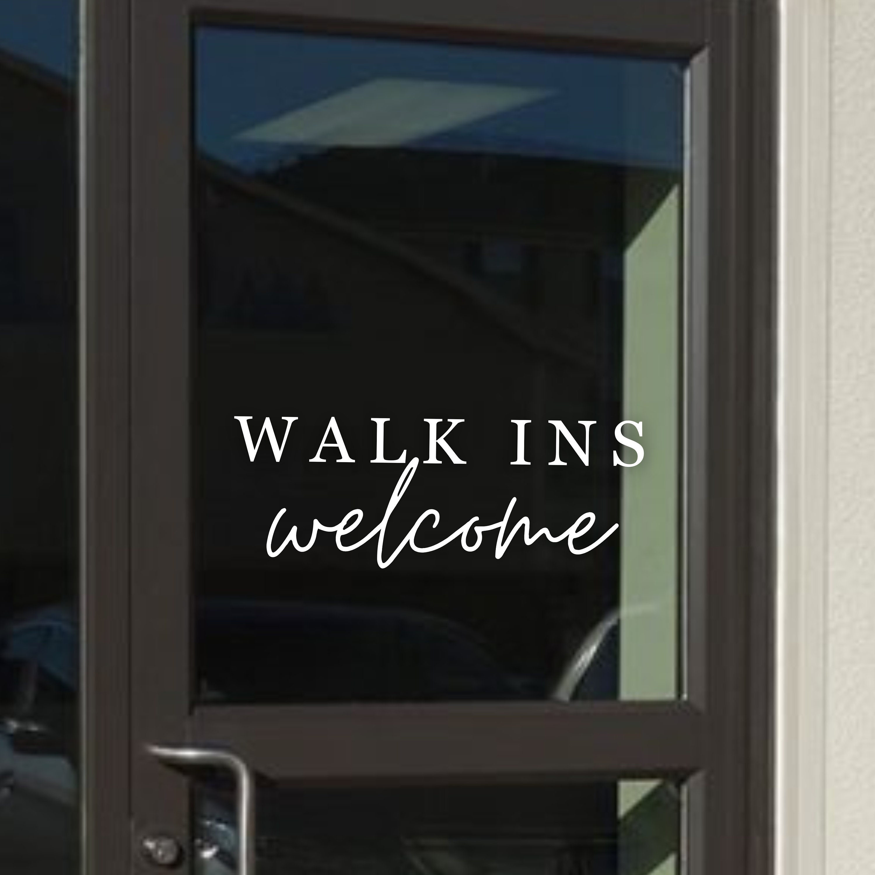 Walk Ins Welcome Decal Customizable Size and Color Custom Vinyl ...