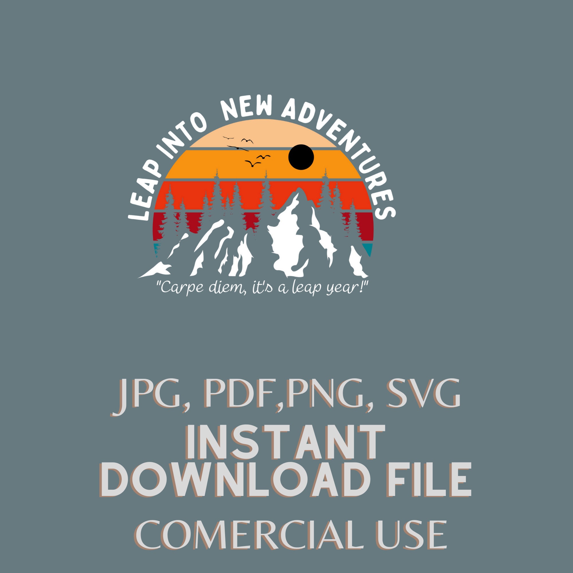 Leap Year Funny Quote SVG, Adventure SVG, Funny Shirt Svg Sarcastic ...