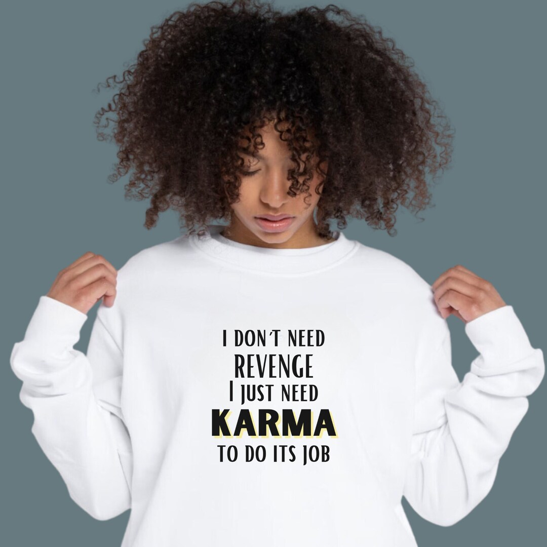 Funny Karma Tshirt Png, English Sayings Revenge Good Luck SVG, Karma ...