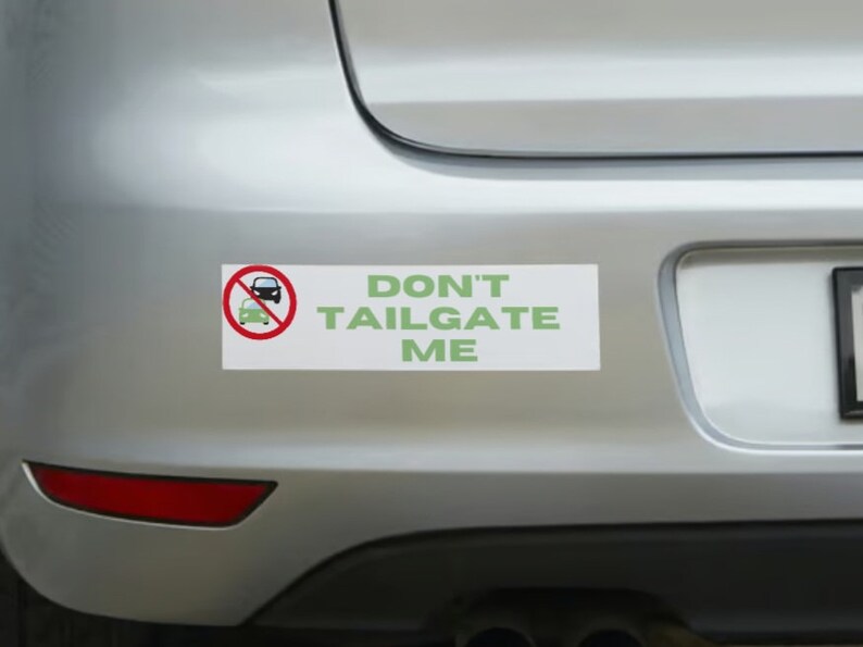 Don't Tailgate Me Bumper Sticker Funny Gift - Etsy