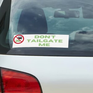 Don't Tailgate Me Bumper Sticker Funny Gift - Etsy