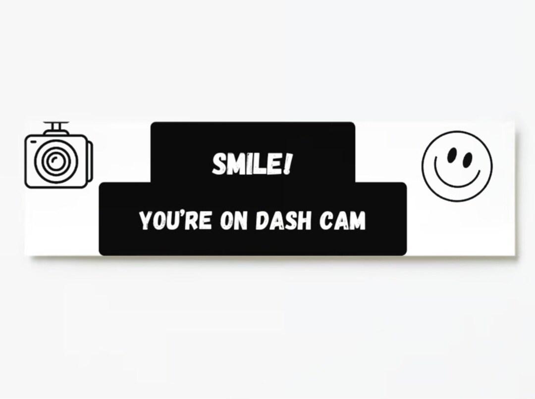 Smile Your on Dash Cam Bumper Sticker Funny, Great Gift - Etsy