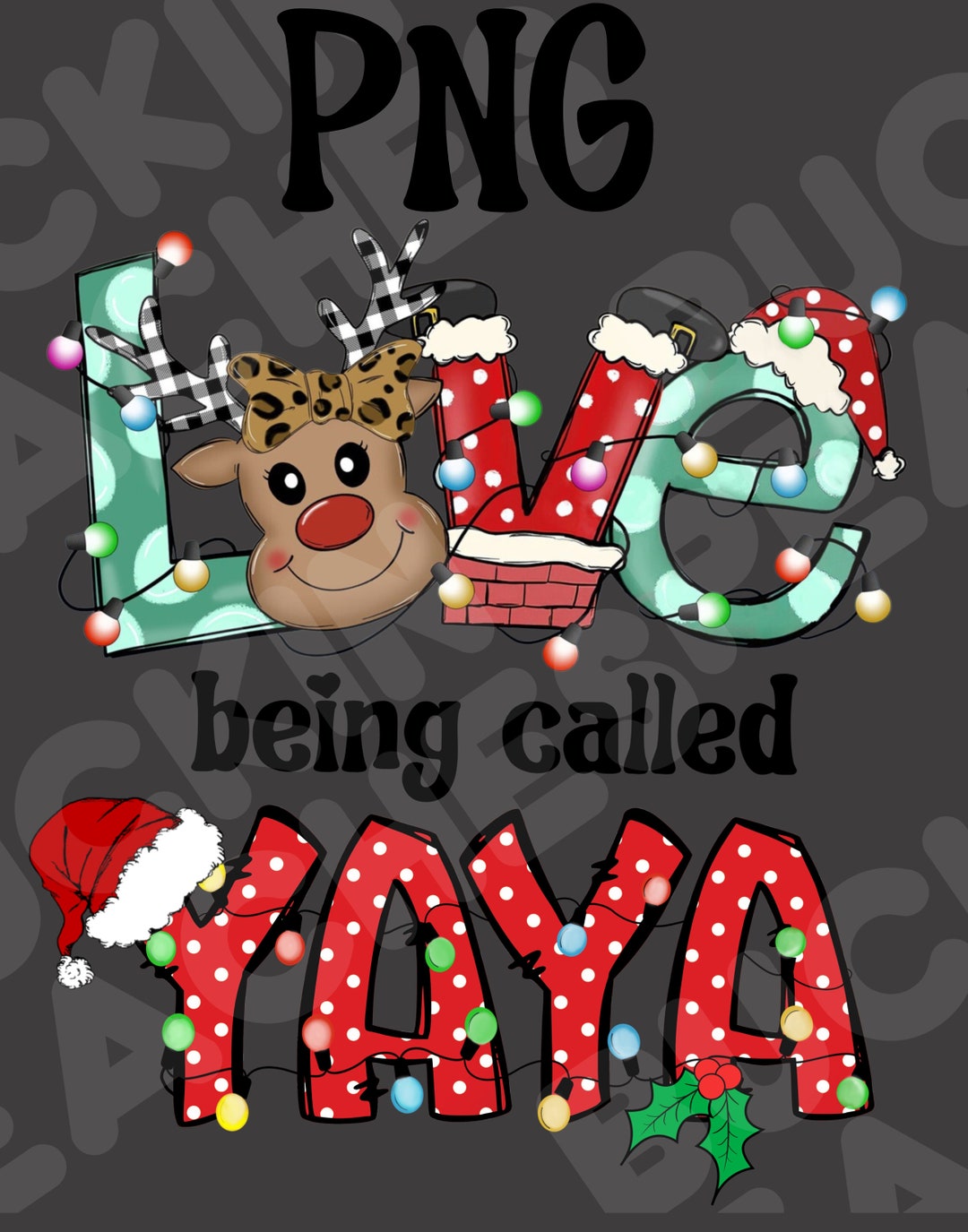 Love Being Called YAYA, Santa, Reindeer, Cute, Digital Download, PNG ...