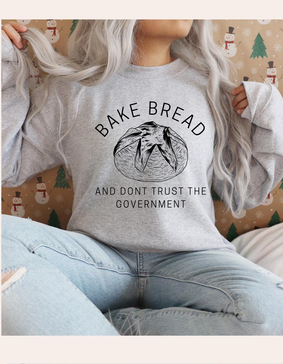 Bread Shirt, Dont Trust the Government, Sourdough, Mom Gifts, Christmas ...