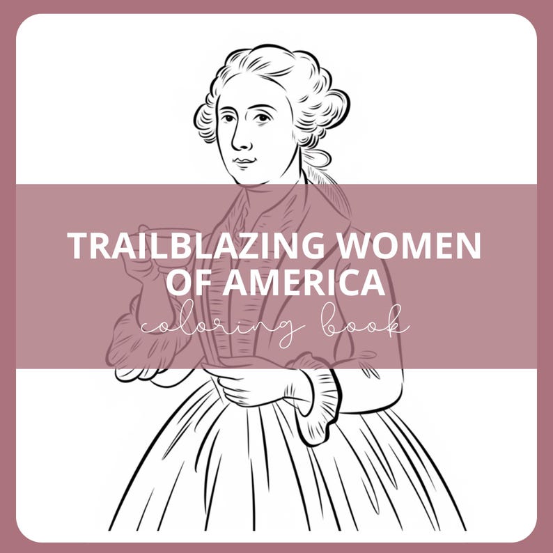 50 Trailblazing U.S. Women Coloring Pages | Women's History Month ...