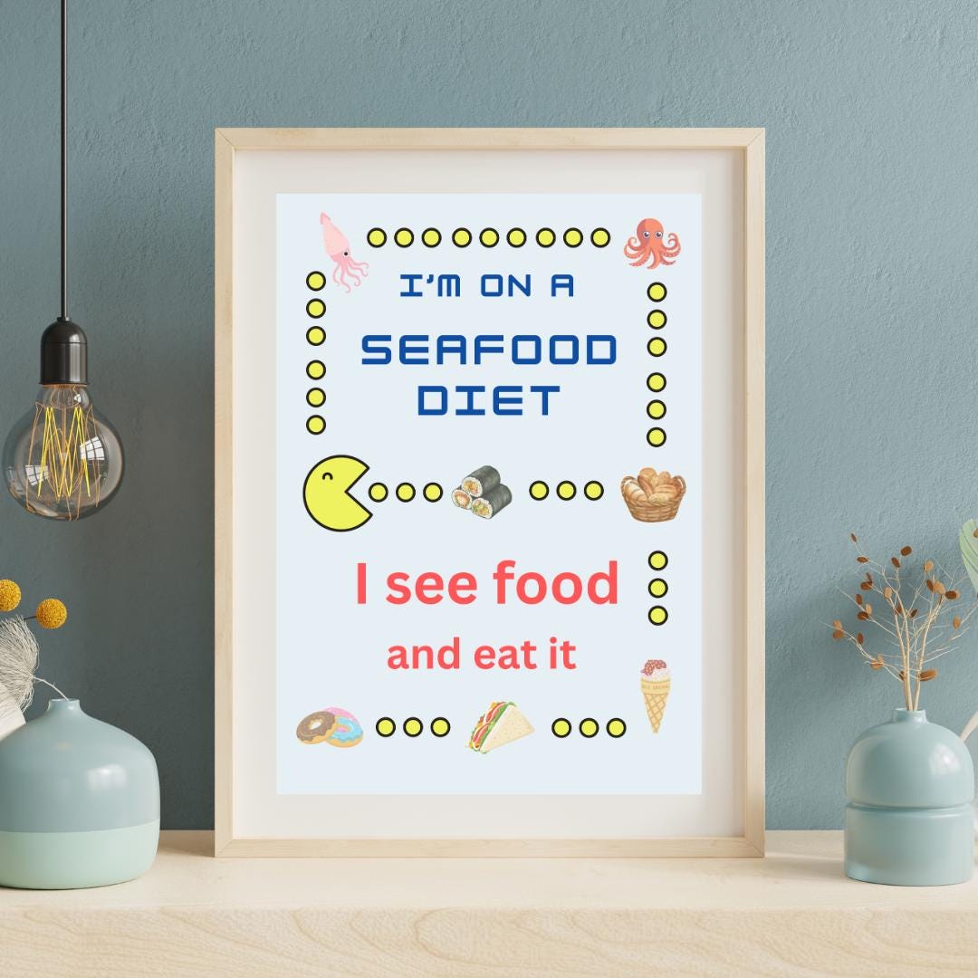Seafood Diet Funny Poster | Pacman Food Art (digital Download) - Etsy
