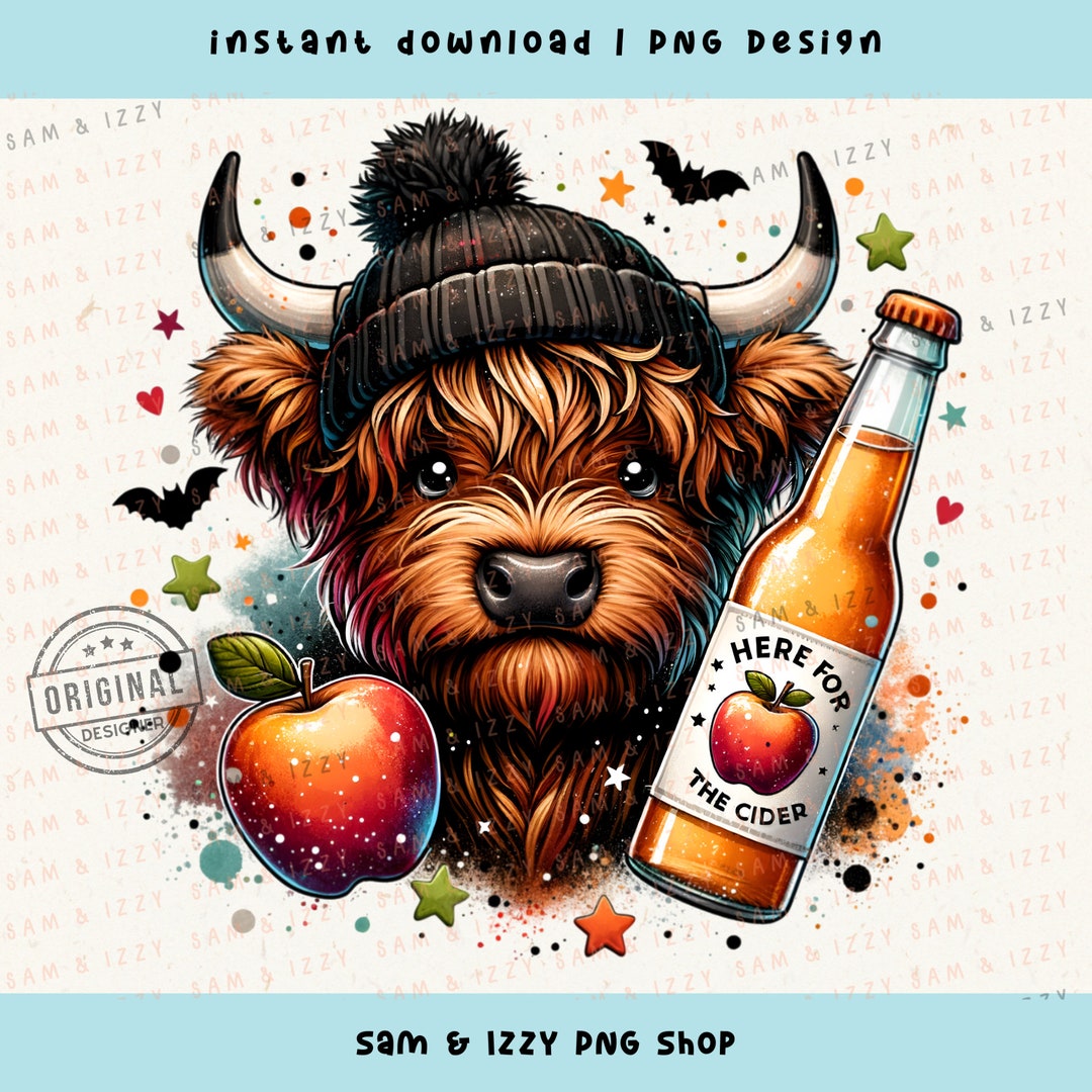 Here for the Cider Png, Apple Cider Season, Fall Sublimation, Cute Cow ...