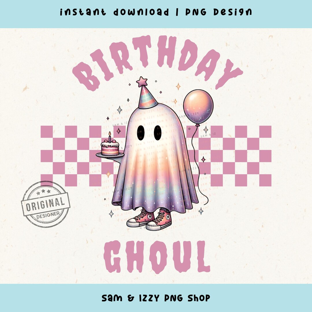 Halloween Birthday Ghoul Cute Ghost Png Sublimation Design, Spooky ...