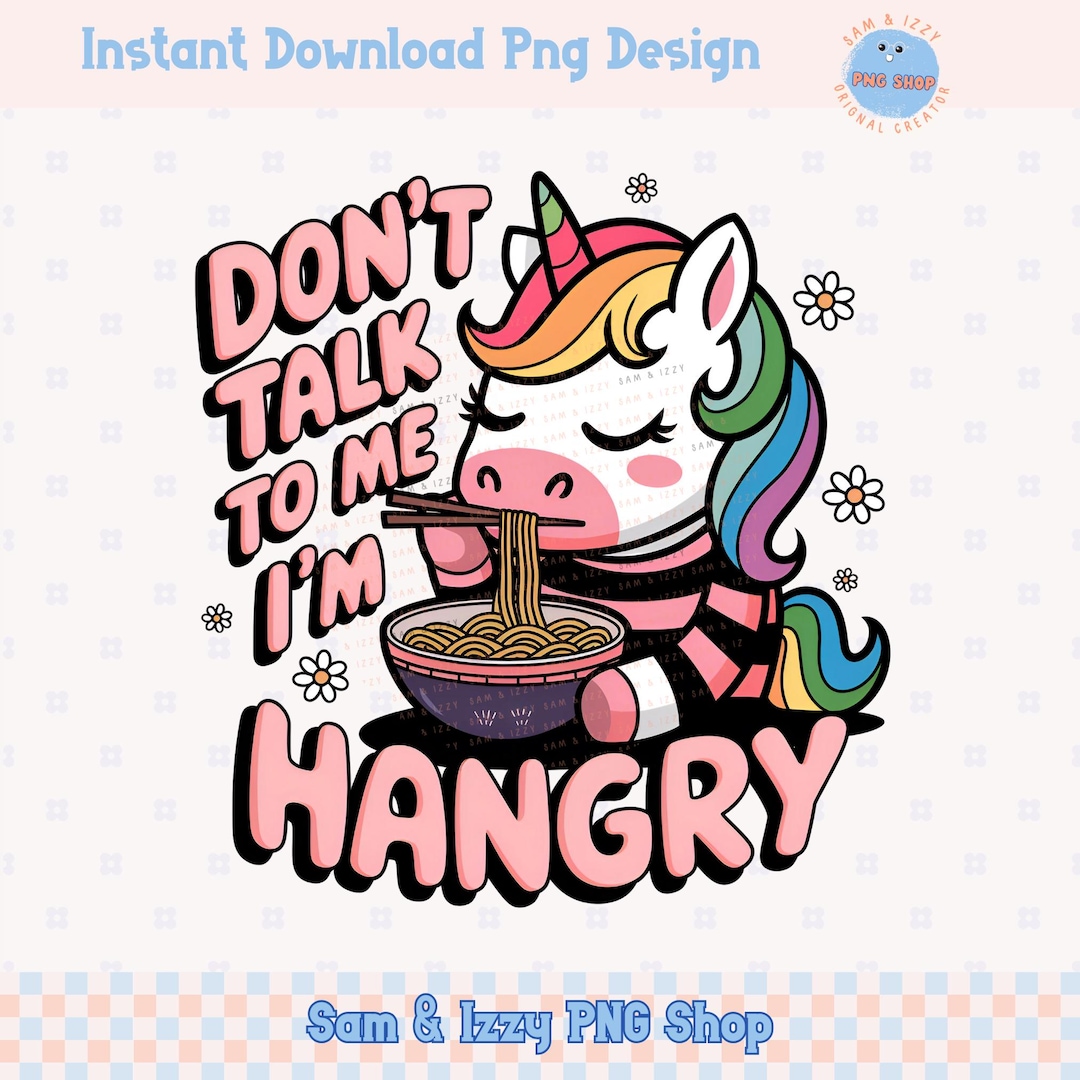 Funny Hangry PNG, Hungry Snarky Unicorn PNG, Funny Saying Png, DTF ...