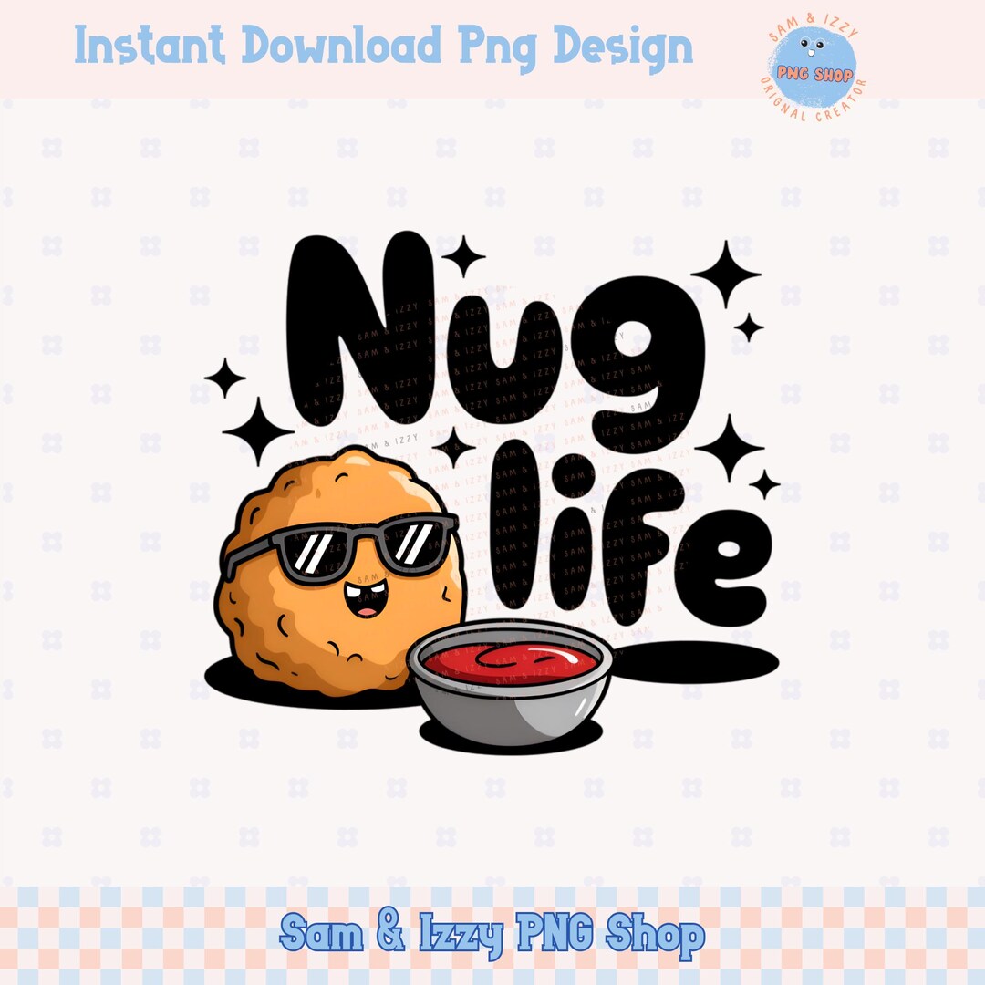 Nug Life Png, Cute Nugget Png Sublimation Design, Foodie Graphics, Cute ...
