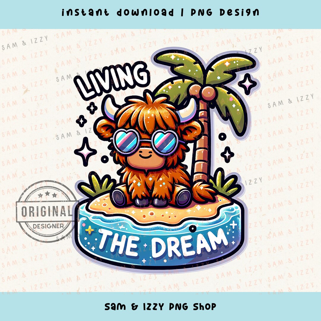 Living the Dream Png, Cute Cow Png, Beach Vibes Png, Summer Sublimation ...