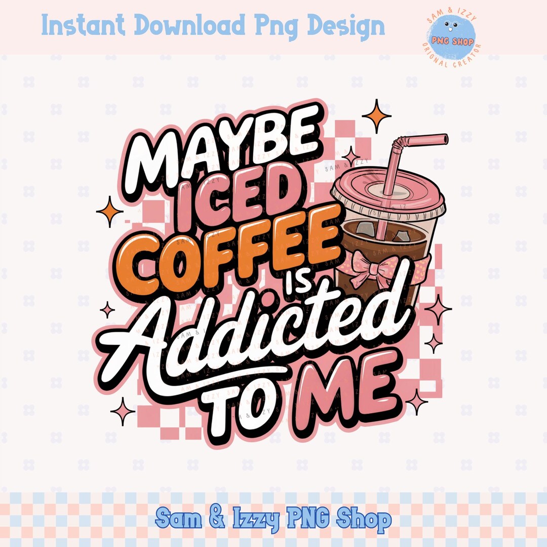 Cute Coquette Iced Coffee Addict Png Sublimation Design, Trendy Girl ...
