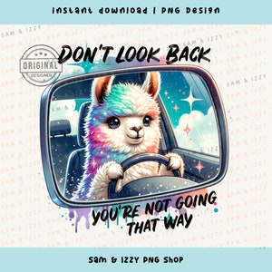 Don't Look Back Png, Sarcastic Png, Inspirational Png, Cute Llama ...