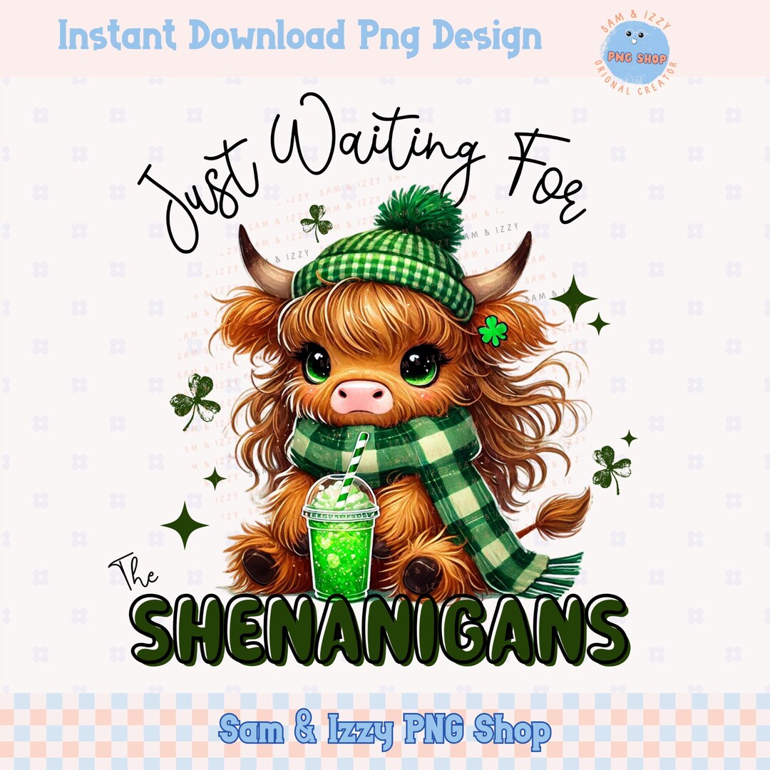 Just Waiting for the Shenanigans PNG, St Patrick’s Day Highland Cow ...
