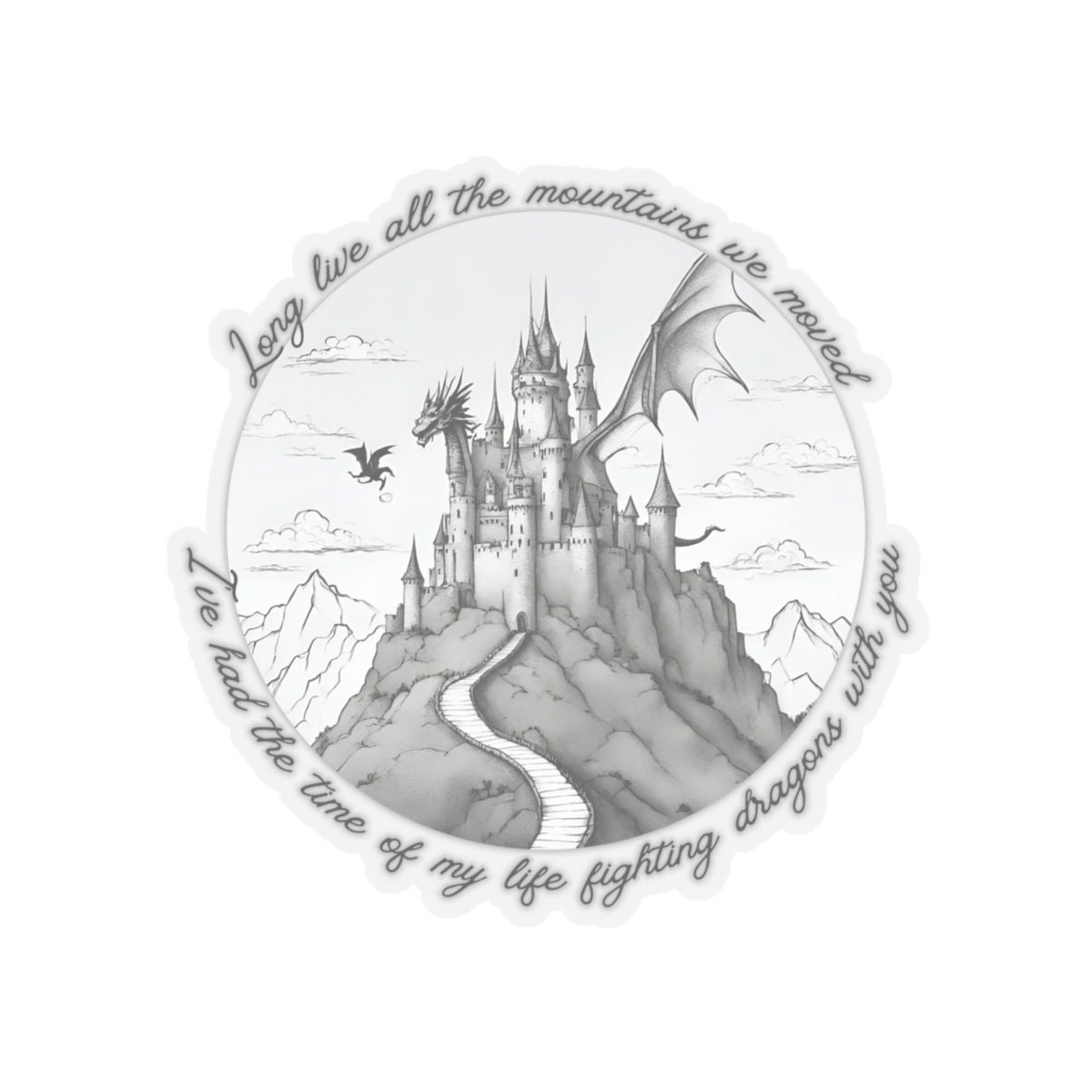 Long Live Sticker, Ive Had the Time of My Life Fighting Dragons With ...