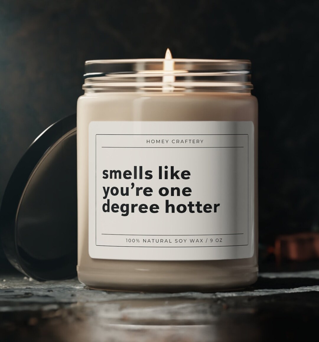Smells Like You're One Degree Hotter Candle Graduation Gift College ...