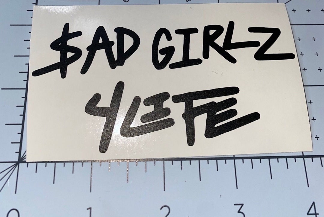 SAD GIRLZ 4 Life Junior H Waterproof Vinyl Decal Car Sticker choose ...