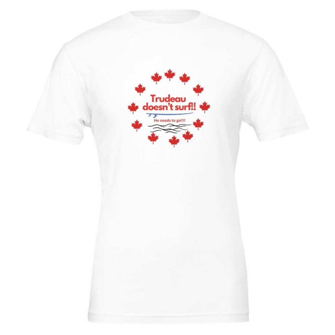 Trudeau Doesn't Surf Premium Unisex Crewneck T-shirt Bella Canvas 3001 ...