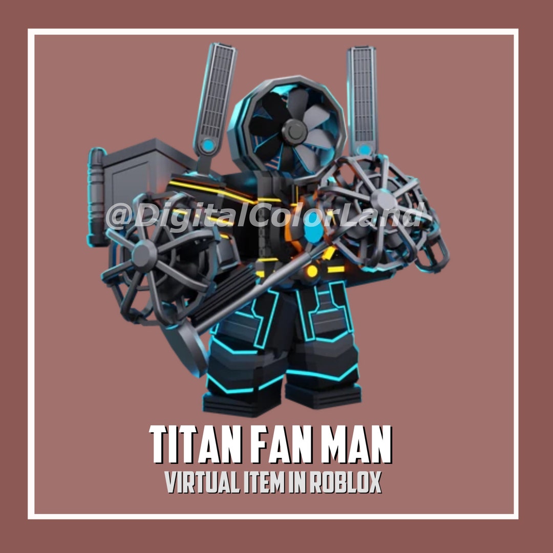 Titan Fan Man | Toilet Tower Defense / TTD Roblox ~ Read DESCRIPTION ...
