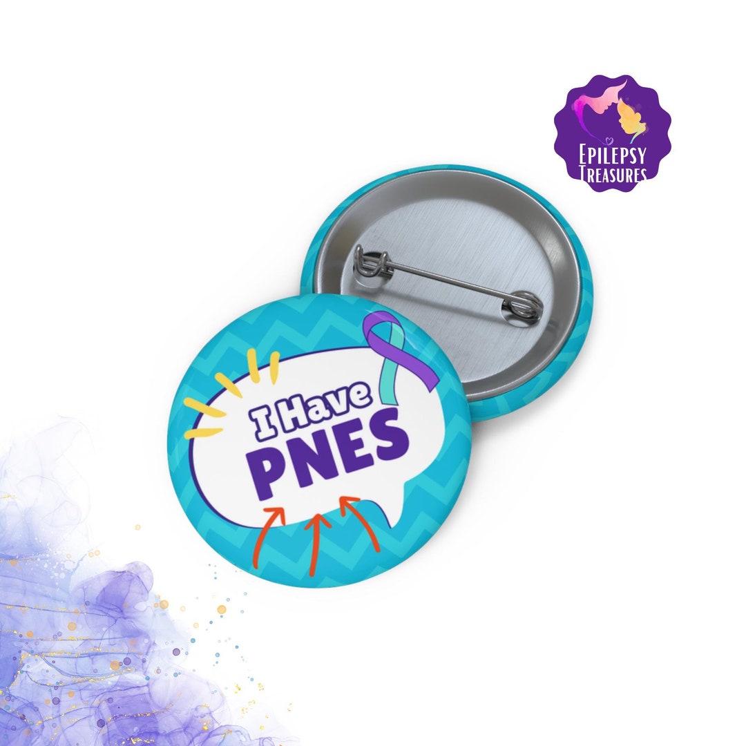 I Have PNES Pin | Non-epileptic Seizures, Psychogenic Non-epileptic ...