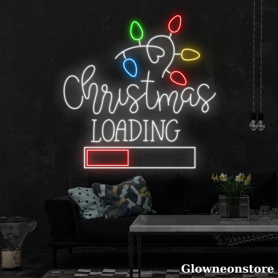 Christmas Loading Neon Sign Christmas Led Sign Custom Neon - Etsy