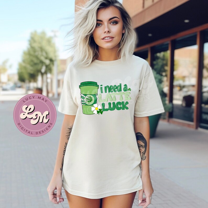 I Need a Latte Luck, Png, St Patricks Day Png, Coffee Png, St Patricks ...