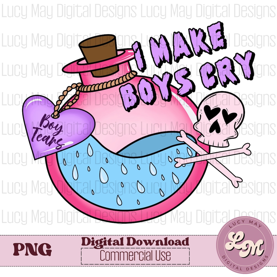 I Make Boys Cry PNG, Boy Tears, Anti Valentine Png, Valentine Png ...